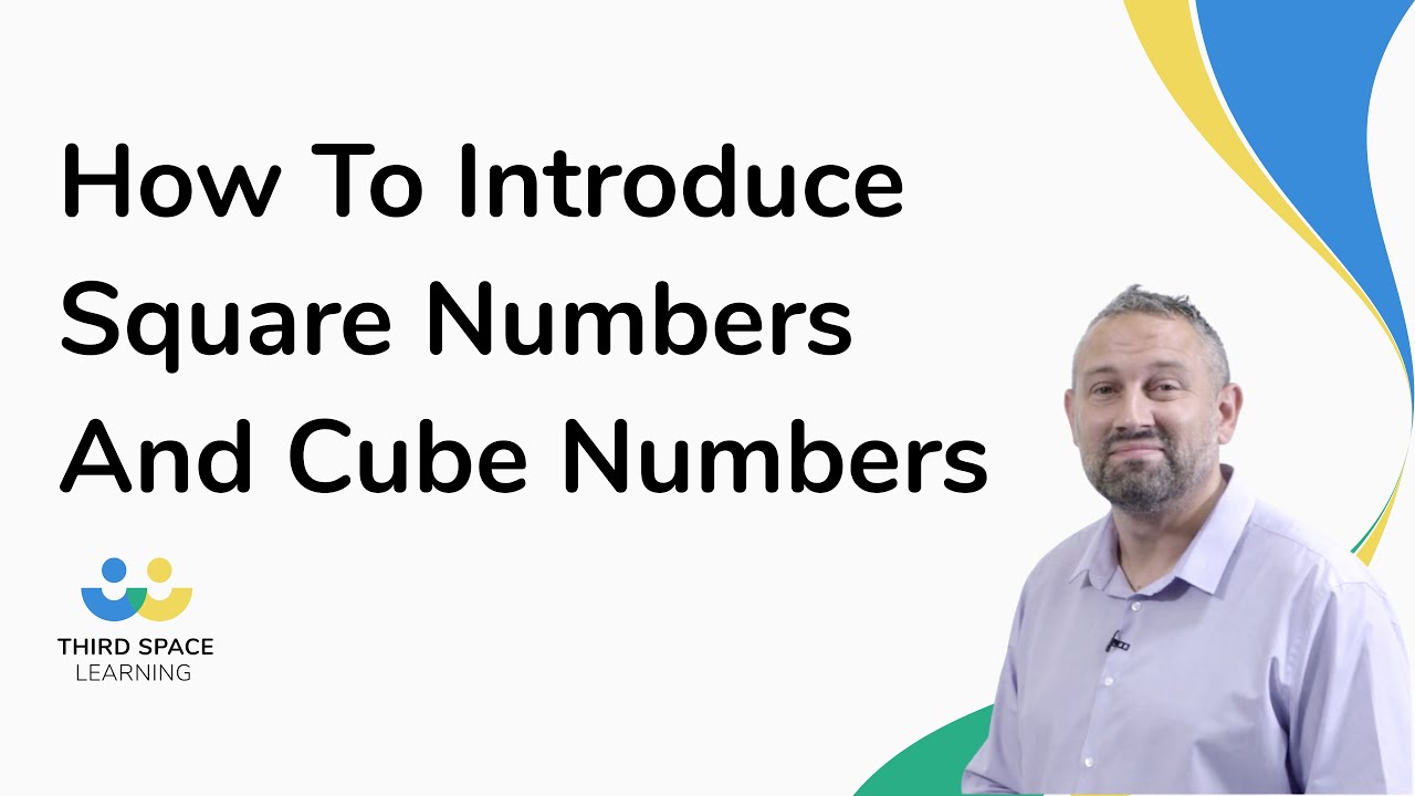 How to Introduce Square Numbers and Cube Numbers