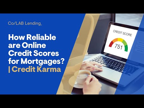 How Reliable are Online Credit Scores for Mortgages? | Credit Karma
