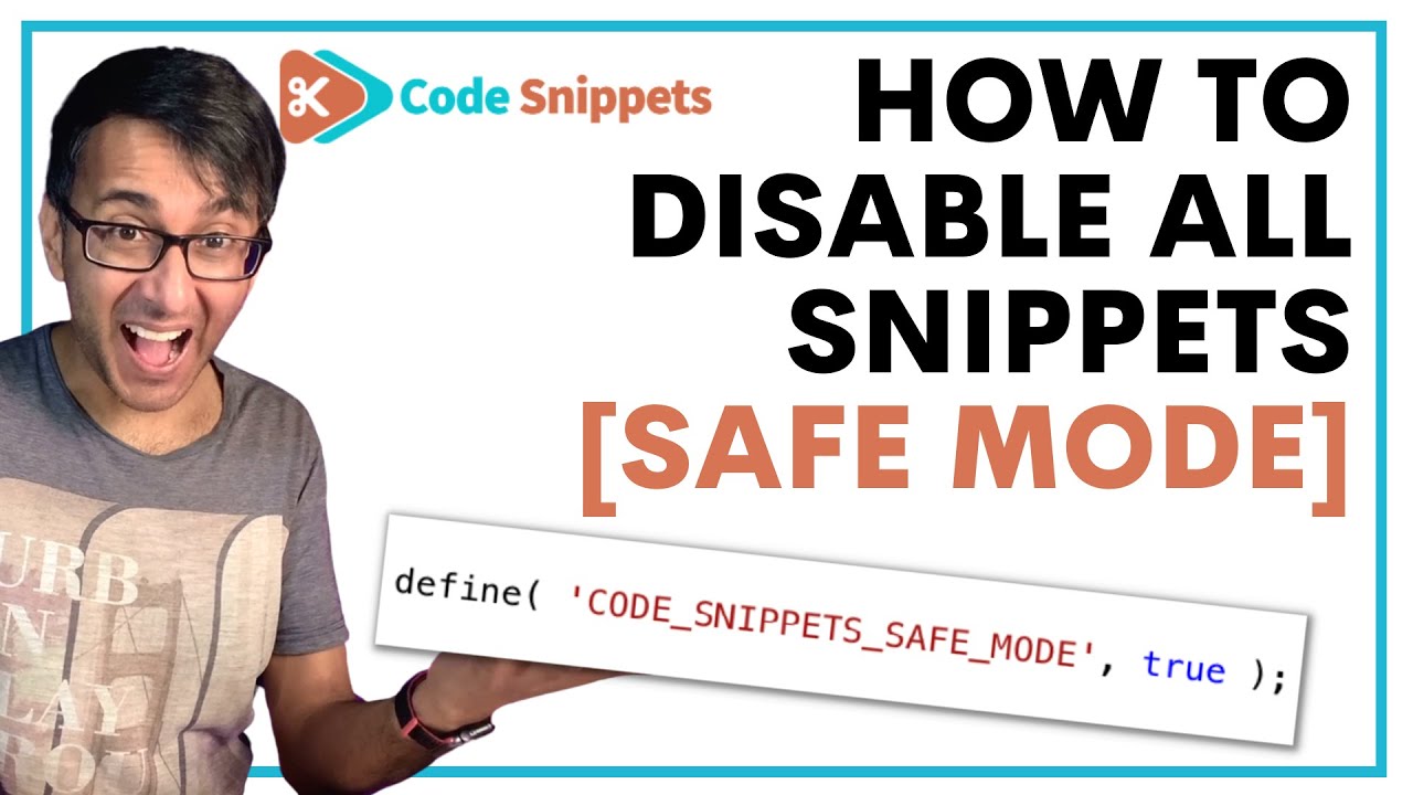 Code Snippets - How to Disable all Snippets - Safe Mode - Wordpress