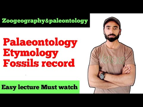 What is Palaeontology | Etymology | Definition | Fossils record | Asim zoologist
