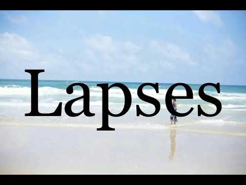 How To Pronounce Lapses🌈🌈🌈🌈🌈🌈Pronunciation Of Lapses