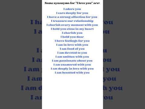 les synonymes en anglais de " I love you"