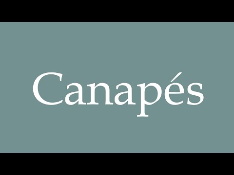 How to Pronounce ''Canapés'' (Sofas) Correctly in French