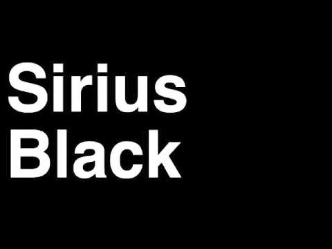 How to Pronounce Sirius Black Harry Potter Books Movies Cast Characters