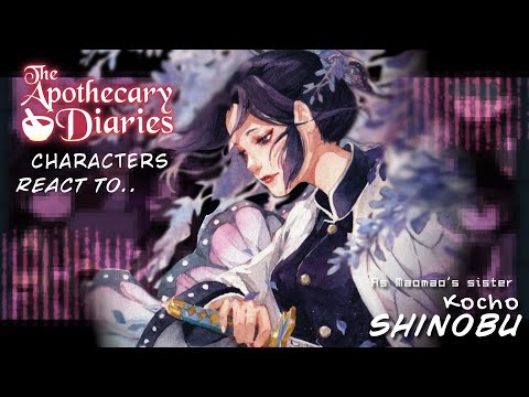 Apothecary diaries react to Shinobu Kocho as Maomao’s sister || TAD X KNY || made by Yuk!ra