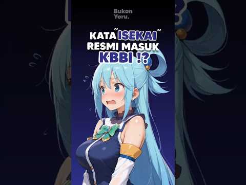 Kok bisa masuk KBBI sih?π€ #anime #animeindo #isekai