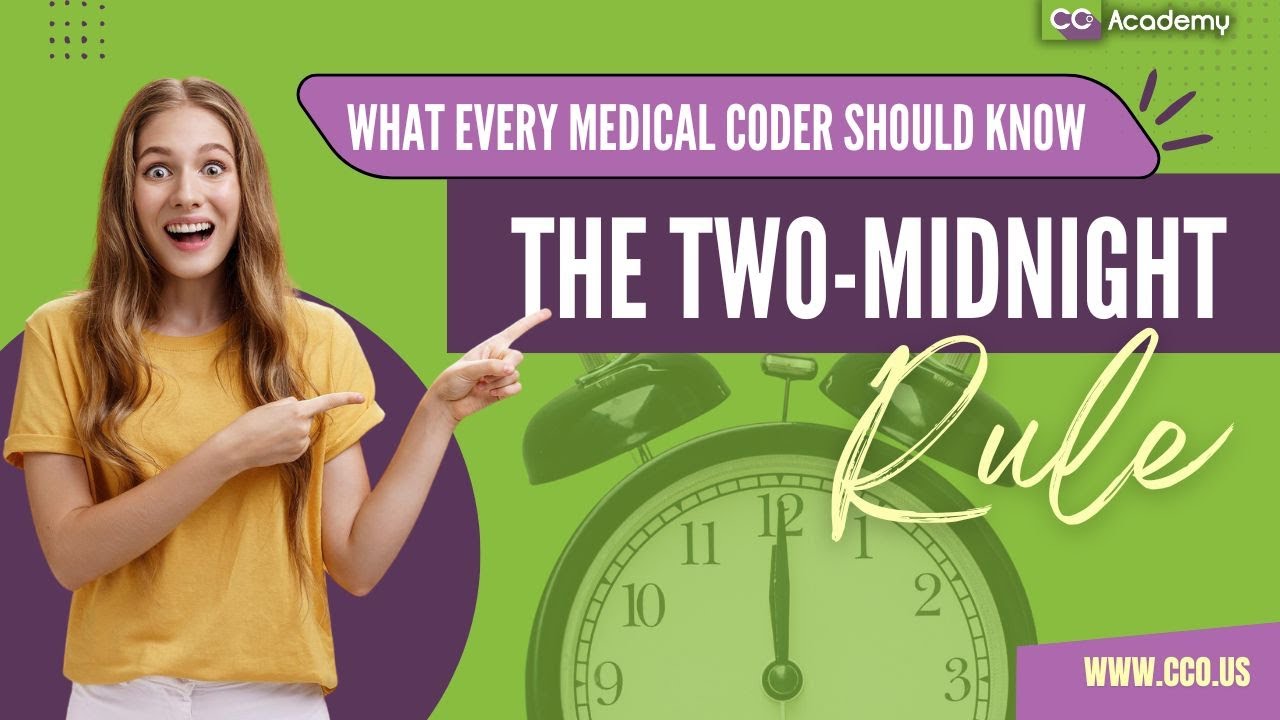 The Two Midnight Rule — What Every Medical Coder Should Know