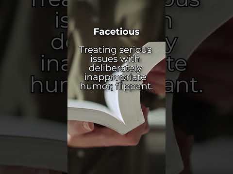Definition of the word "Facetious".