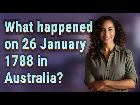 What happened on 26 January 1788 in Australia?