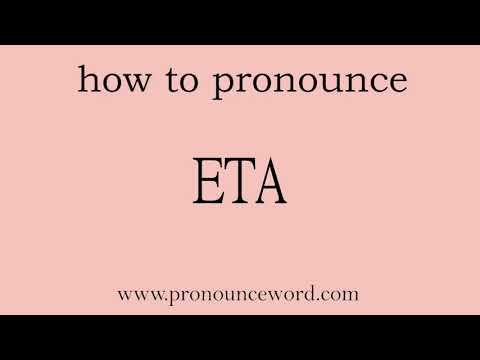 pronounce word:how to pronounce ETA in english (correct!).
