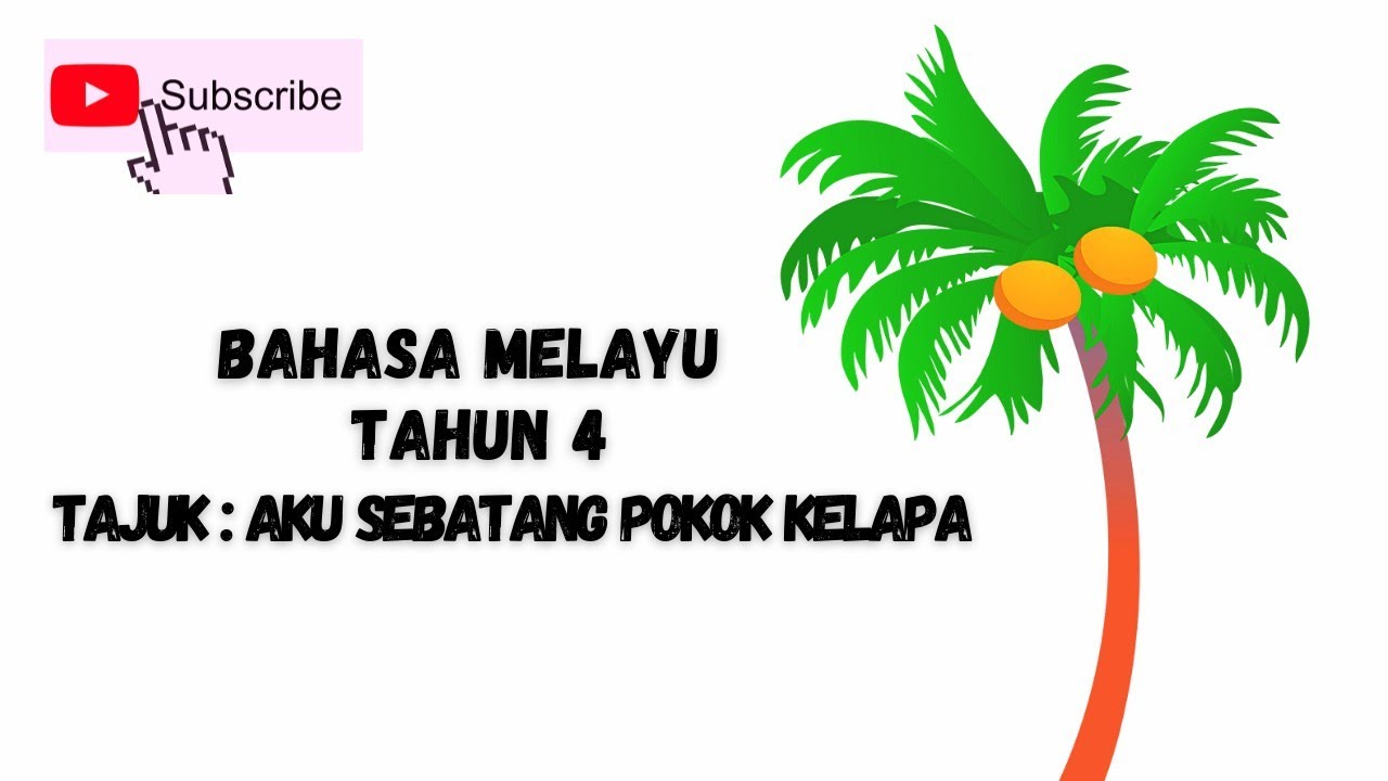 BM | Tahun 4 | Aku Sebatang Pokok Kelapa | Aktiviti Pengayaan | Video Pembelajaran