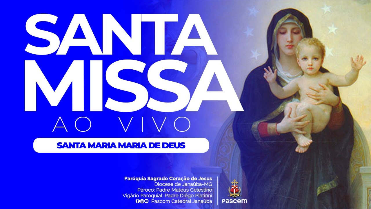 SANTA MISSA | SOLENIDADE SANTA MARIA MÃE DE DEUS