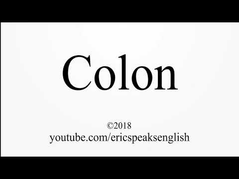 How to Pronounce Colon