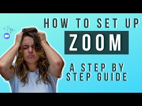 How to Set Up Zoom | Step by Step Tutorial for Zoom Beginners