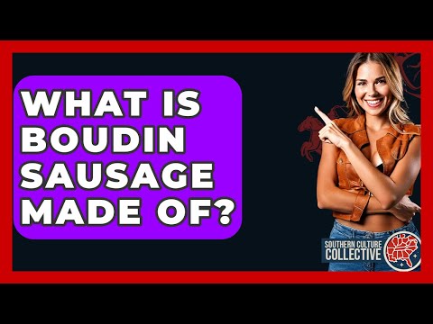 What Is Boudin Sausage Made Of? - Southern Culture Collective
