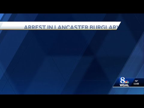 Man arrested in burglary-in-progress in Lancaster