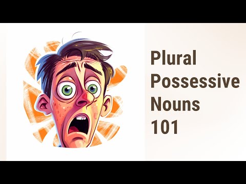 Mastering Plural Possessive Nouns