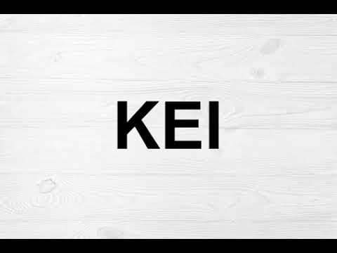 How To Pronounce Kei
