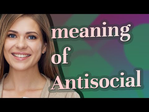 Antisocial | meaning of Antisocial