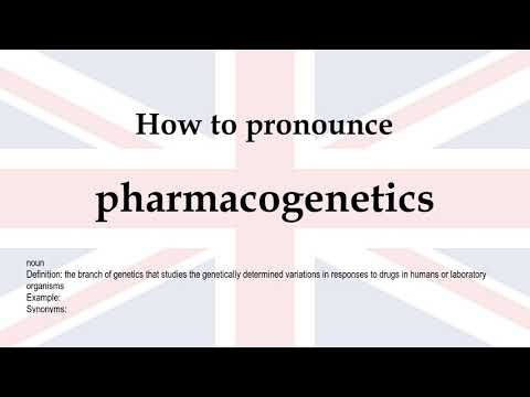 How to pronounce 'pharmacogenetics' + meaning