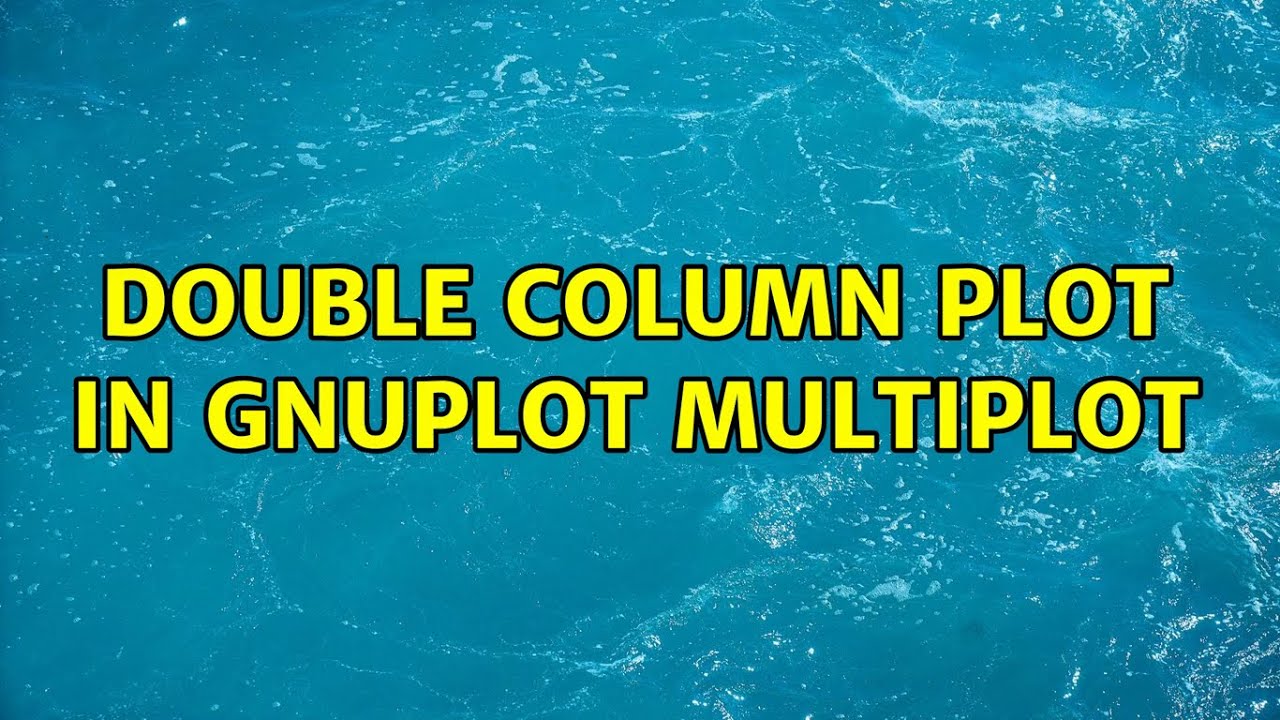 Double column plot in Gnuplot multiplot