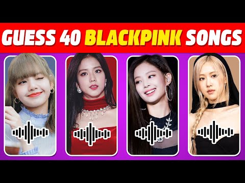 Guess 40 Blackpink songs | Guess the song quiz | Blink Quiz 2024 | Jennie, Lisa, Rose, Jisoo songs