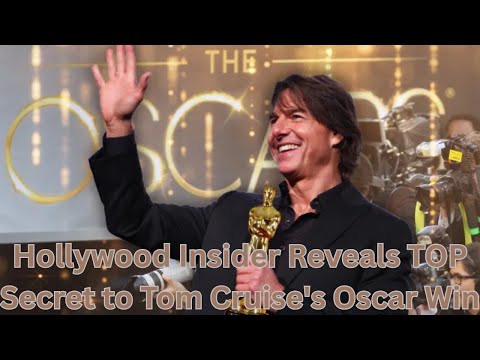 Hollywood Insider Reveals TOP Secret to Tom Cruise's Oscar Win