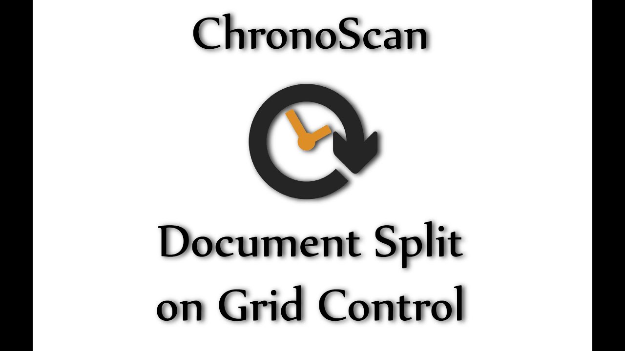 Document Split on Grid Control on ChronoScan