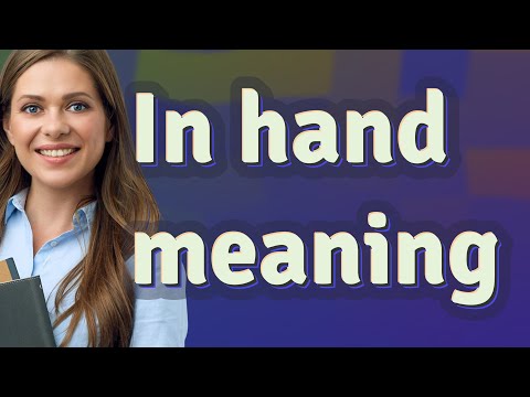 In hand | meaning of In hand