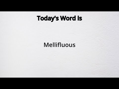 How to pronounce Mellifluous