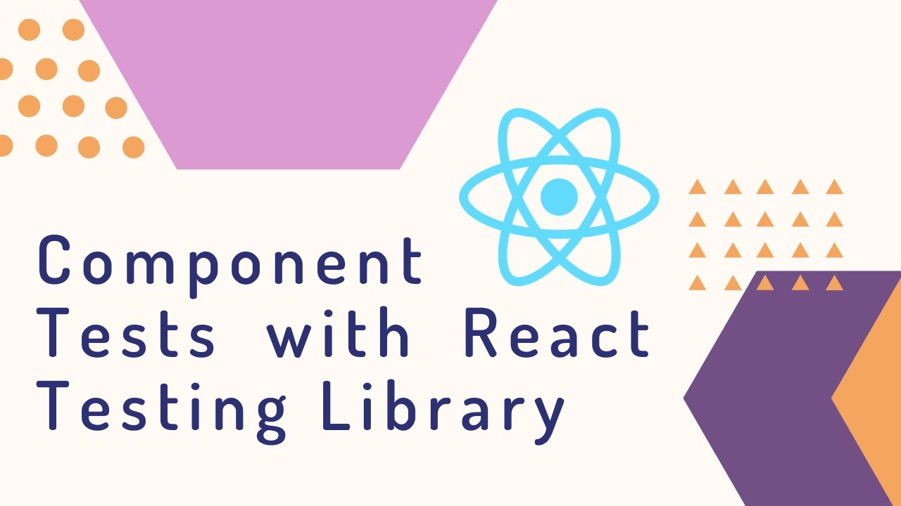 Component Testing with React Testing Library