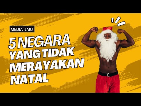5 Negara Yang Tidak Merayakan Hari Natal ‐ Media Ilmu