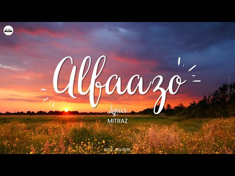 MITRAZ - Alfaazo Lyrics