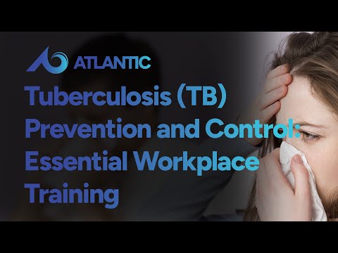 Tuberculosis (TB) Prevention and Control: Essential Workplace Training