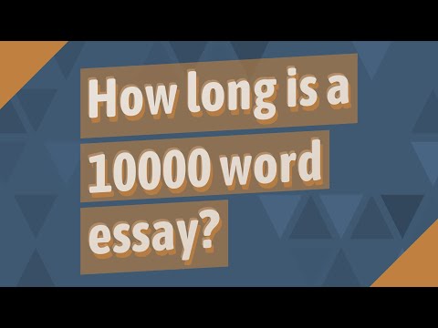 How long is a 10000 word essay?