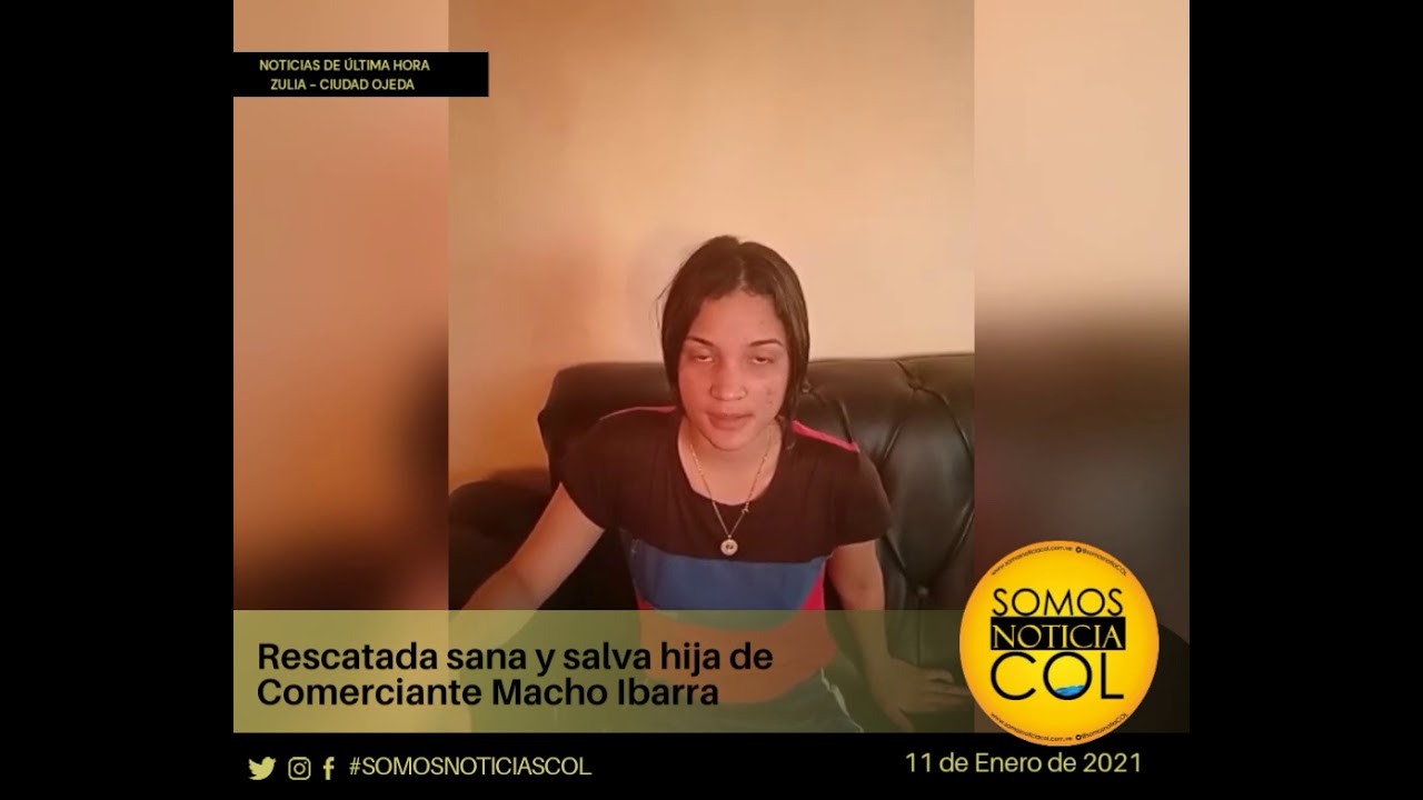 CIUDAD OJEDA | Rescatada sana y salva: Hija del comerciante Rafael ...