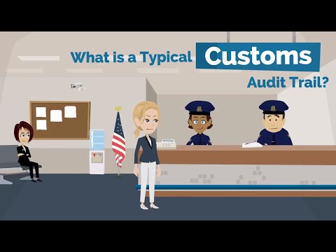 What is a Typical Customs Audit Trail?