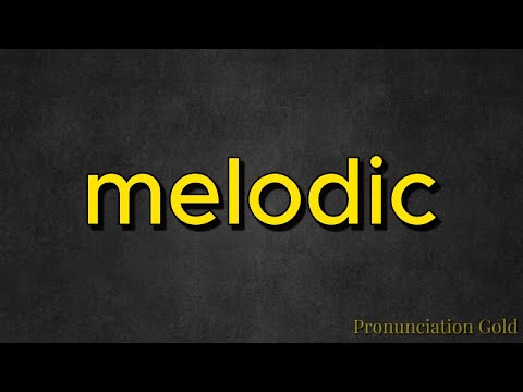 How to Pronounce Melodic - Say it Correctly Every Time!