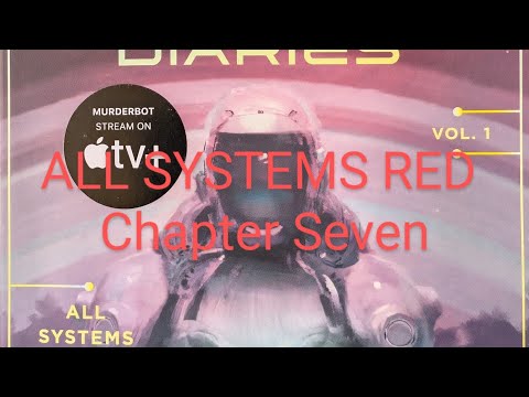 All Systems Red by Martha Wells CHAPTER SEVEN #murderbot #themurderbotdiaries #books #scifi