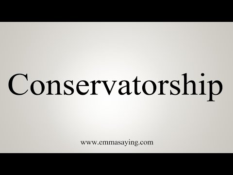 How To Say Conservatorship
