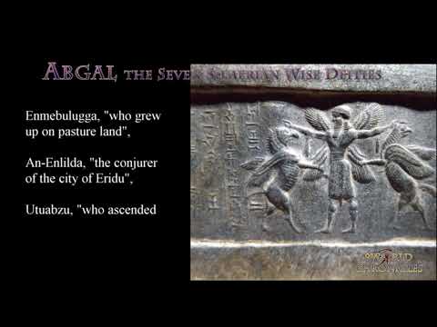 The Abgal , the 7 Advisors of Enki the Sumerian God