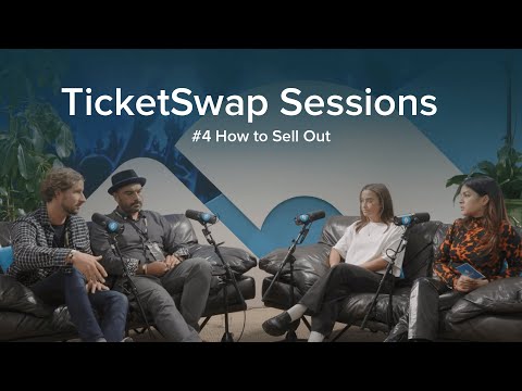 TicketSwap Sessions: How to Sell Out | Episode #4