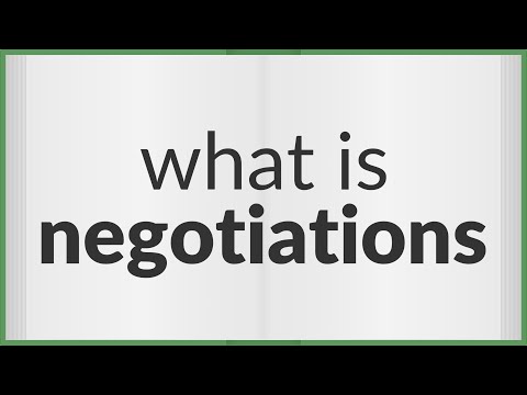 Negotiations | meaning of Negotiations
