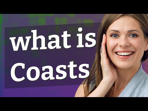 Coasts | meaning of Coasts