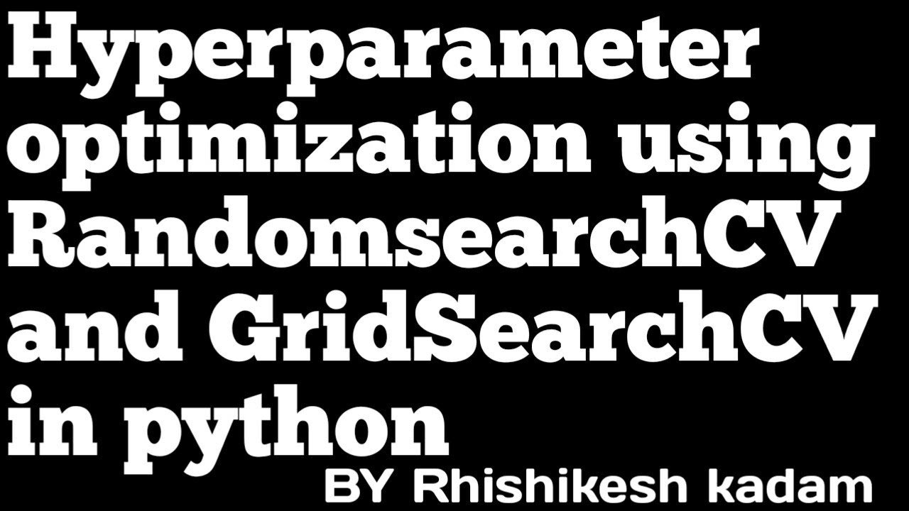 Hyperparameter tuning for Xgboost using RandomsearchCV and GridSearchCV | jupyter notebook