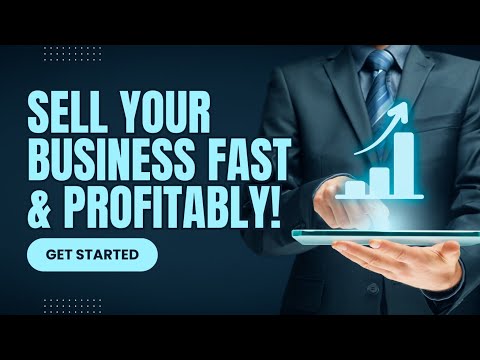 Sell Your Business Fast & Profitably!
