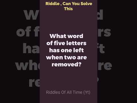 Riddle:Â What word of five letters has one left when two are removed ?