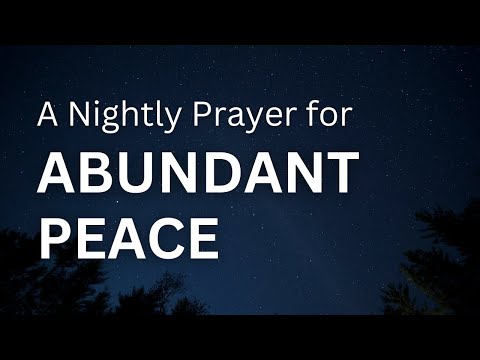 A Nightly Prayer for Abundant Peace | Your Nightly Prayer