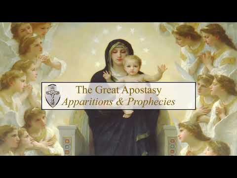 The Great Apostasy: Part 1- Scripture, Apparitions and Prophecies ...
