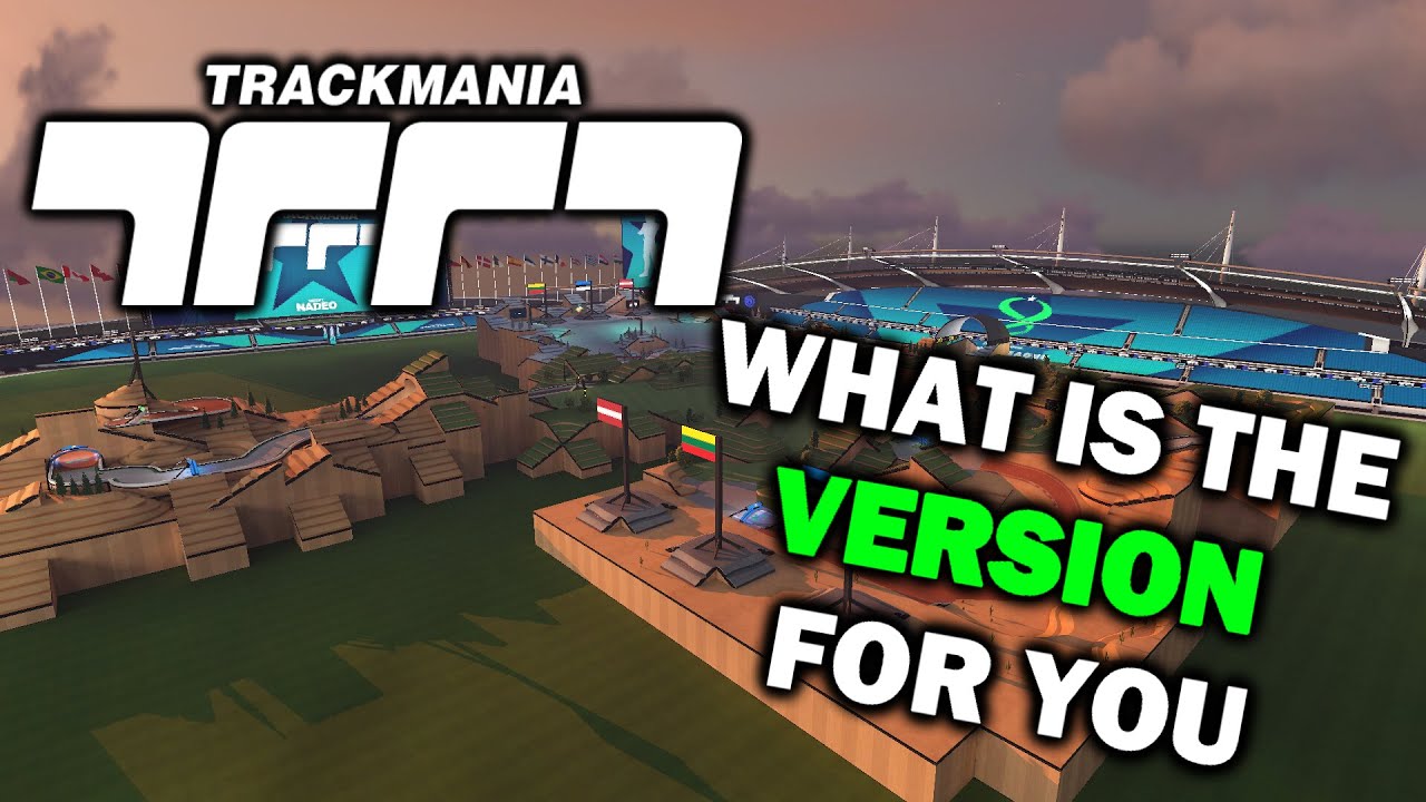 Trackmania 2020 Versions Explained | Which Trackmania Version Is the Right One For You